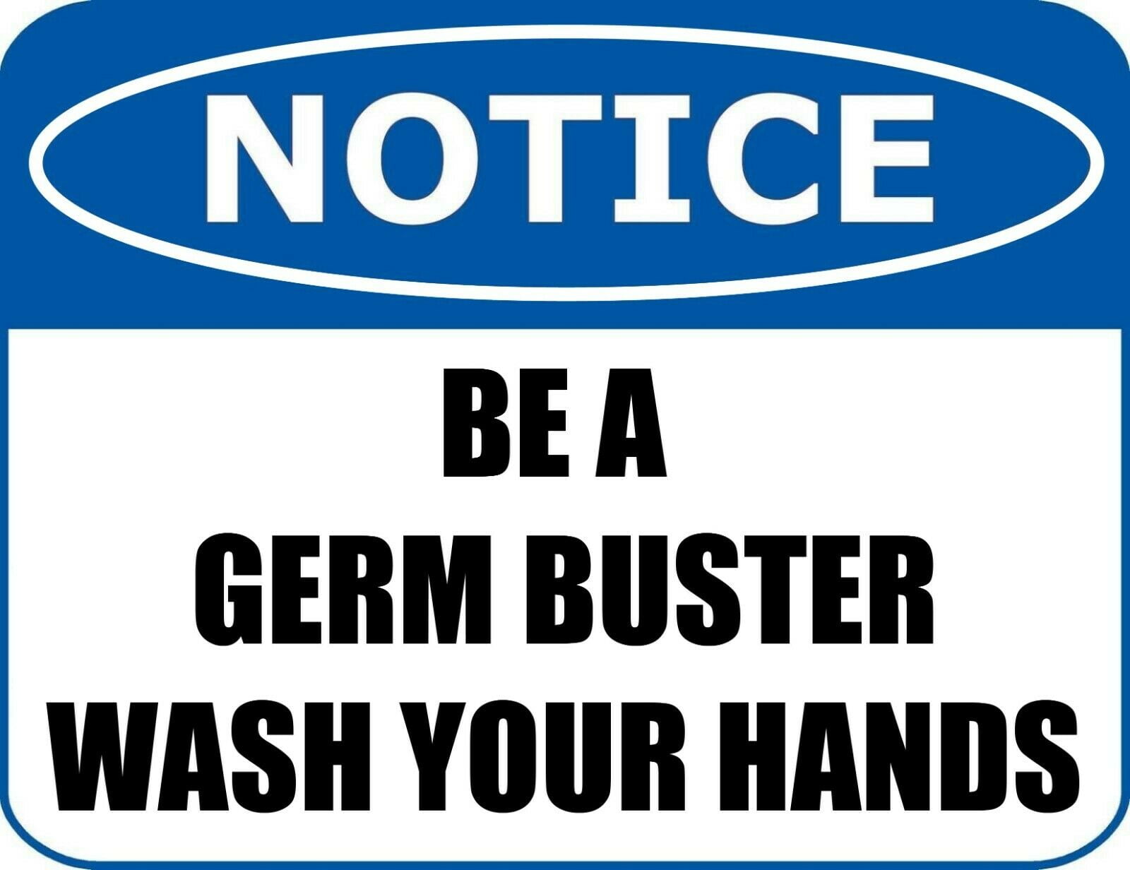 Notice - Be a Germ Buster Wash Your Hands 11.5" x 9" Laminated Sign ...