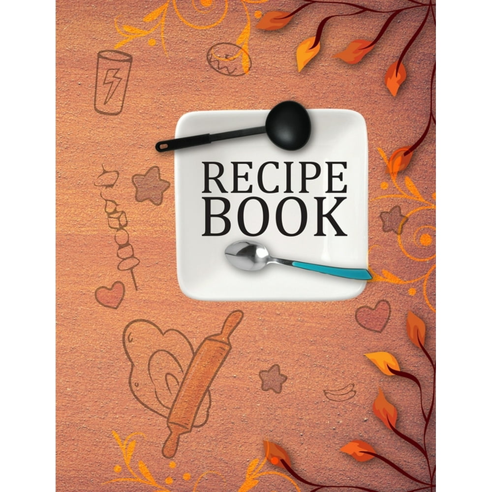 Recipe Book Create Your Own Collected Recipes Blank Recipe Book To recipe-book-create-your-own-collected-recipes-blank-recipe-book-to