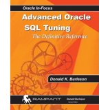 Advanced Oracle SQL Tuning : The Definitive Reference - Walmart.com