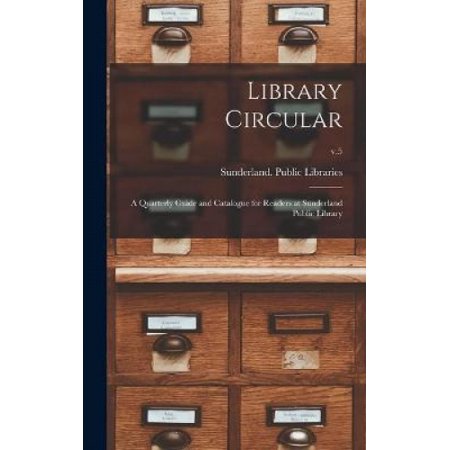 Library Circular; a Quarterly Guide and Catalogue for Readers at ...
