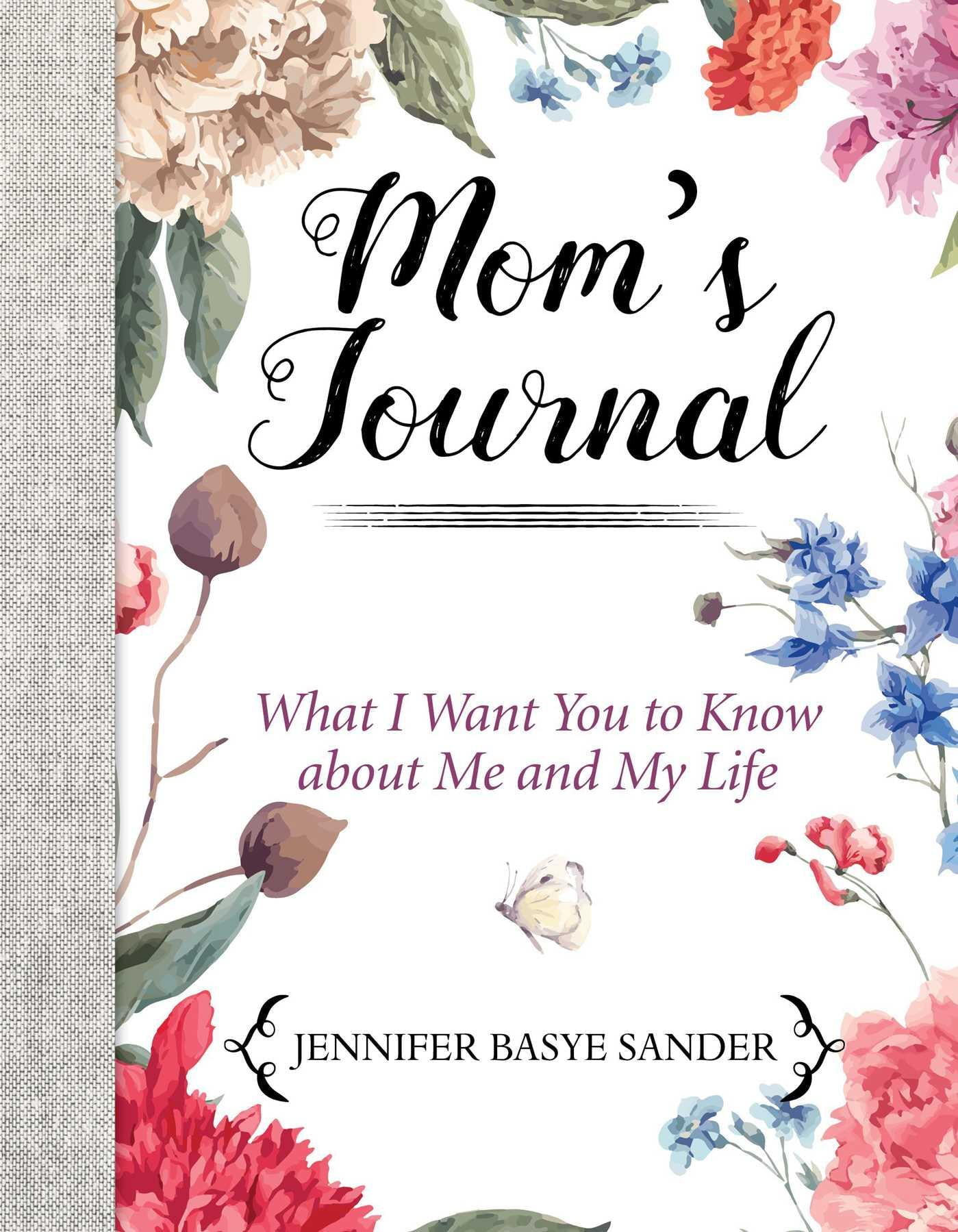 Mom's Journal : What I Want You to Know about Me and My Life (Hardcover ...