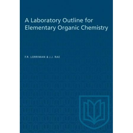 A Laboratory Outline for Elementary Organic Chemistry (Heritage ...