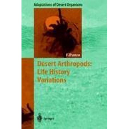 Desert Arthropods: Life History Variations (Adaptations of Desert ...