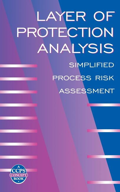Ccps Concept Book: Layer of Protection Analysis : Simplified Process ...