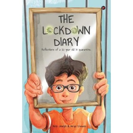 The Lockdown Diary: Reflections of a 10 year old in quarantine ...