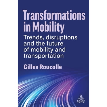 Mobility 2040: Exploring the Emerging Trends Radically Transforming ...