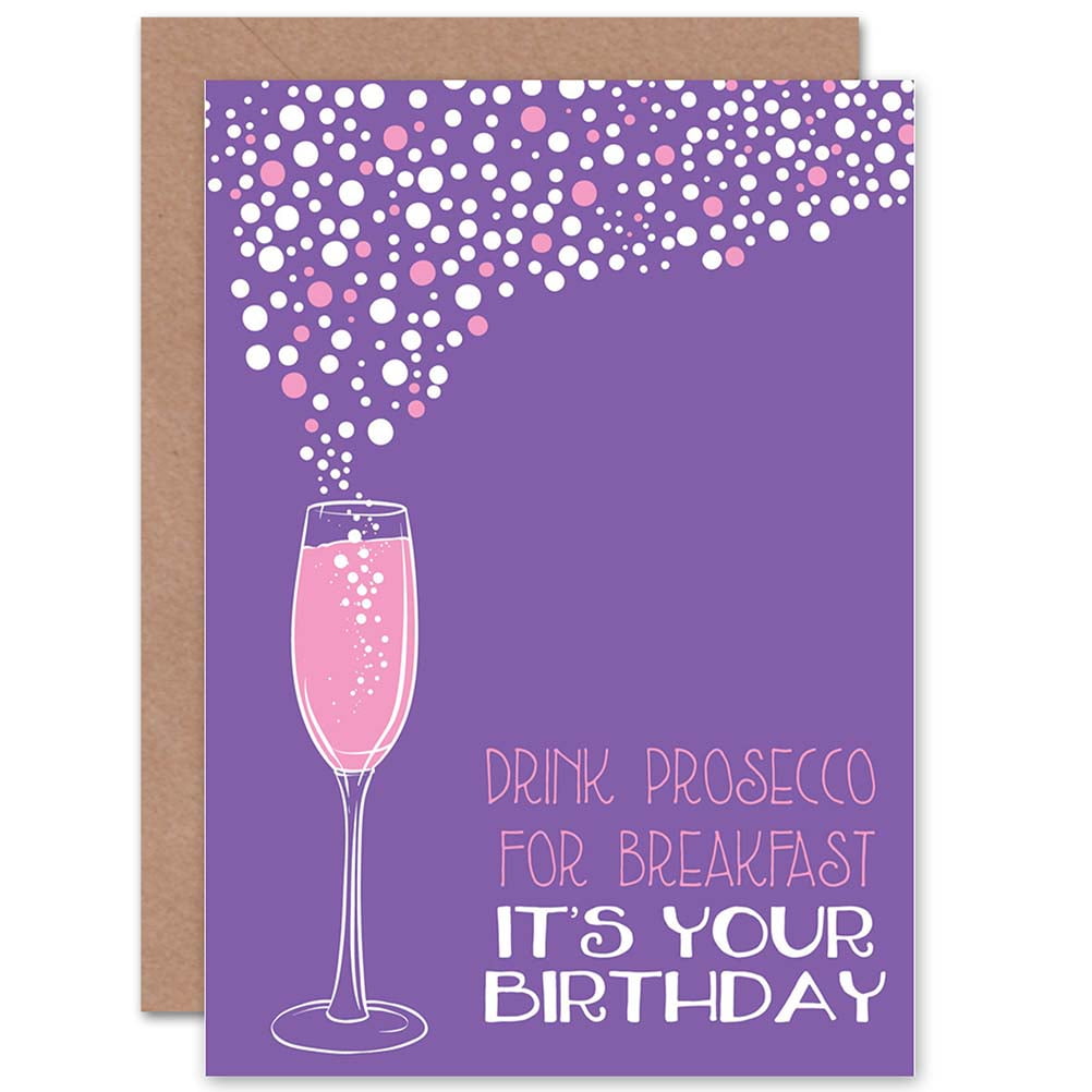 Birthday Birthday Prosecco Friend Greetings Card Plus Envelope Blank ...