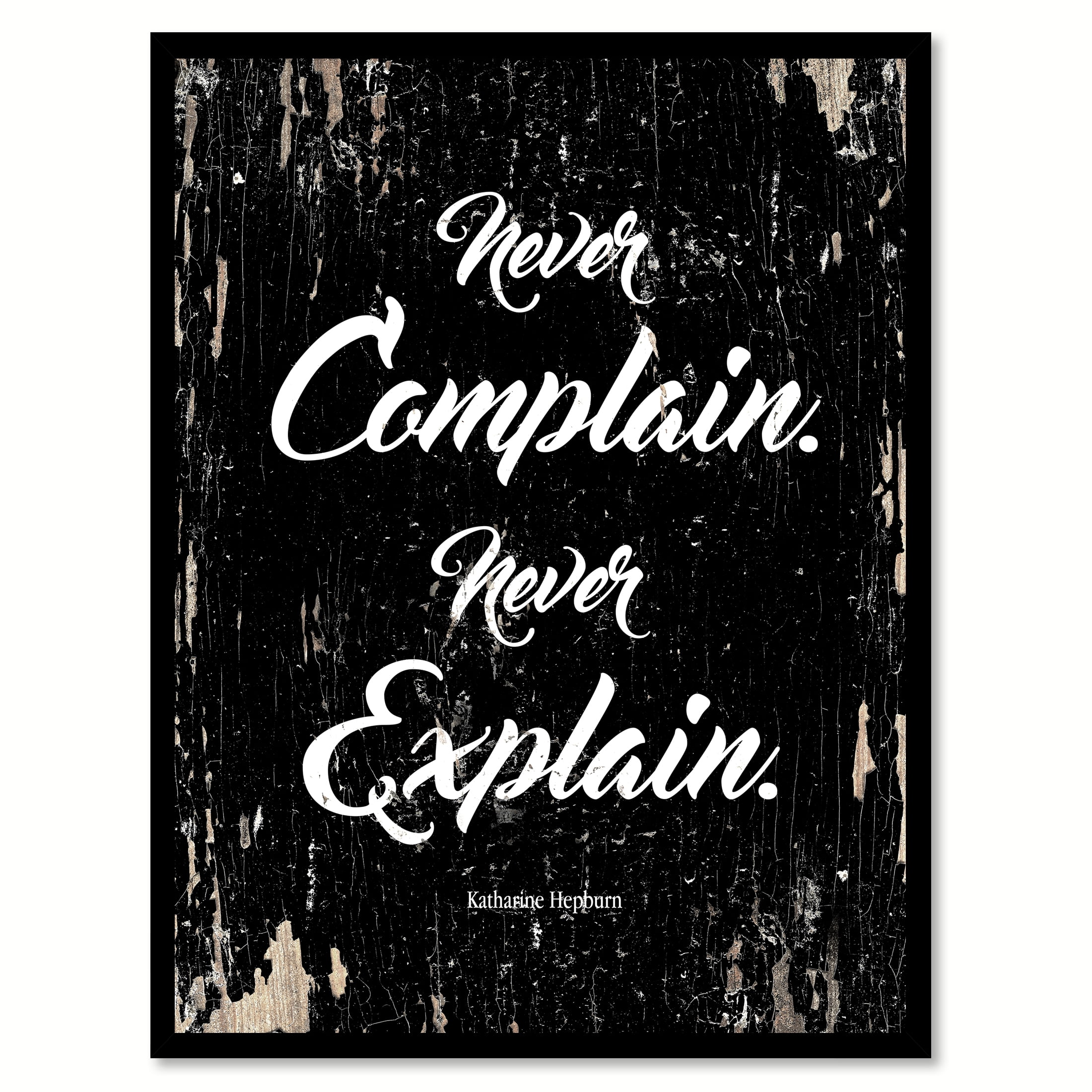 Never complain Never explain - Katharine Hepburn Motivation Quote ...