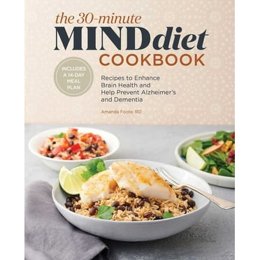 The Brain Health Cookbook : MIND Diet Recipes to Prevent Disease and ...