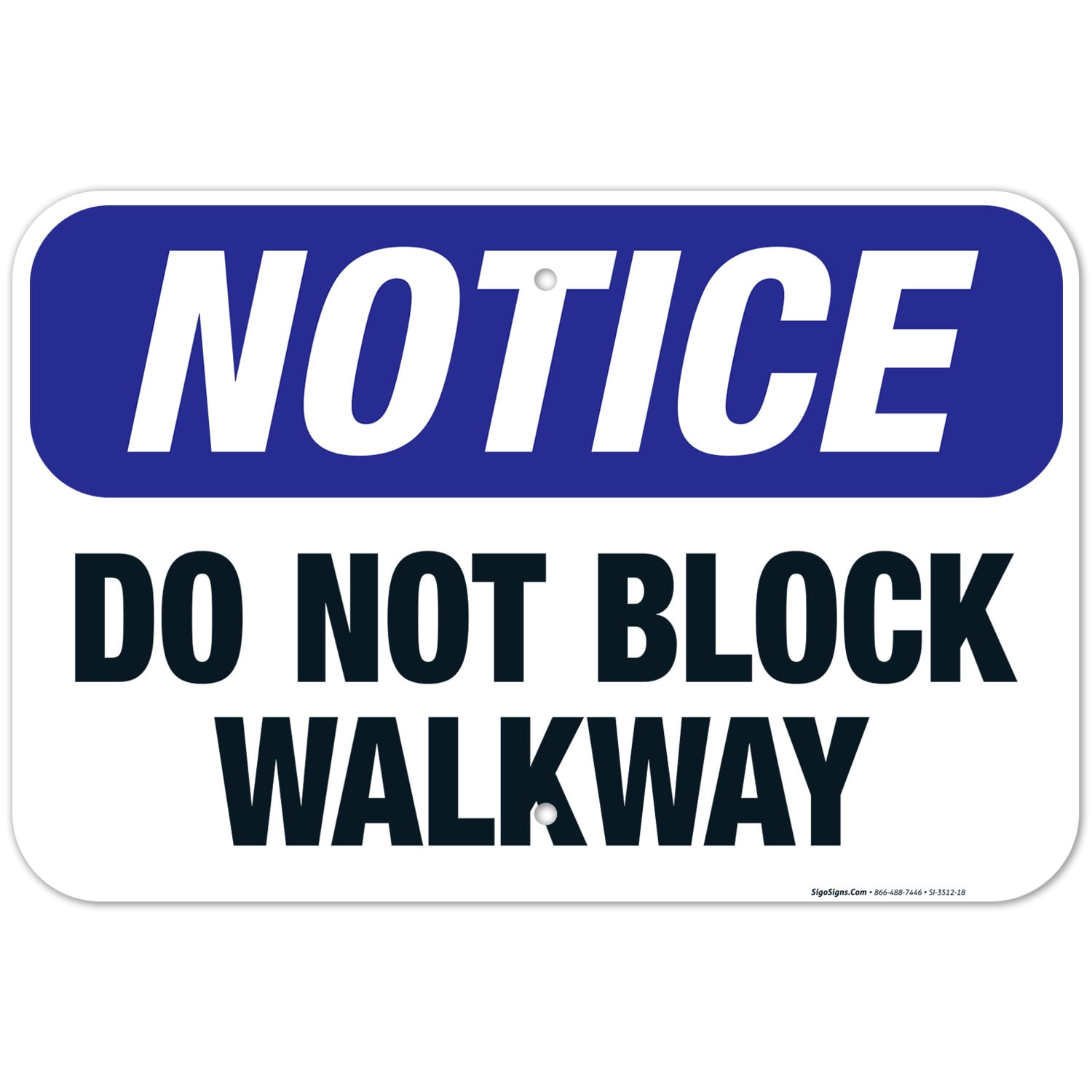 Do Not Block Walkway Sign, OSHA Notice Sign, - Walmart.com