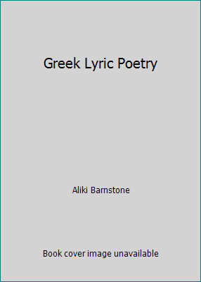 Pre-Owned Greek Lyric Poetry (Paperback) 0805203397 9780805203394 ...
