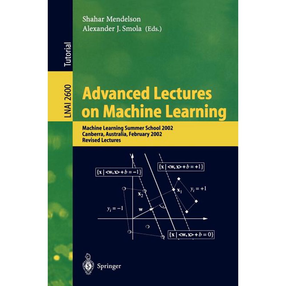 Lecture Notes In Computer Science Advanced Lectures On Machine Learning Machine Learning