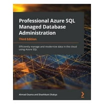 Professional Azure SQL Managed Database Administration - Third Edition ...