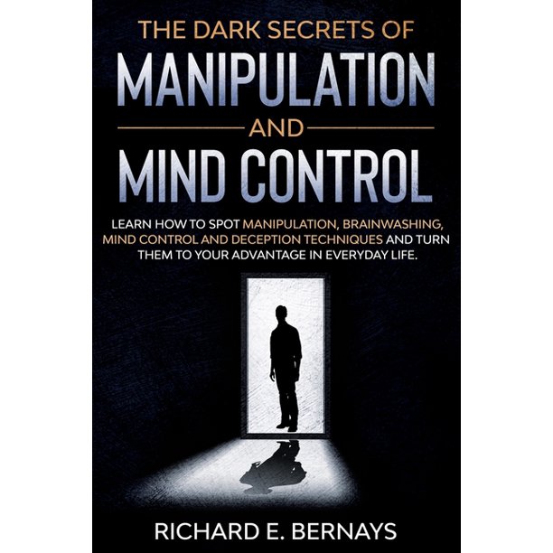 The Dark Secrets of Manipulation and Mind Control : Learn how to spot ...