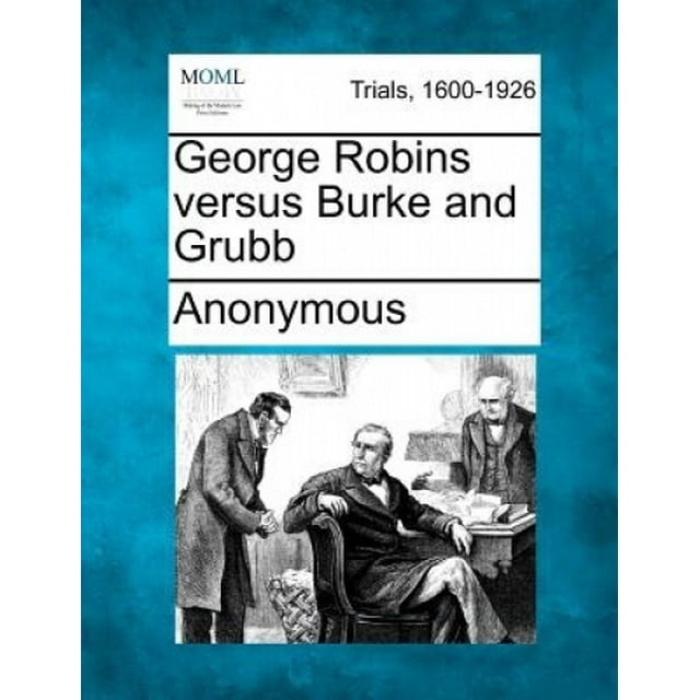 George Robins Versus Burke and Grubb - Walmart.ca