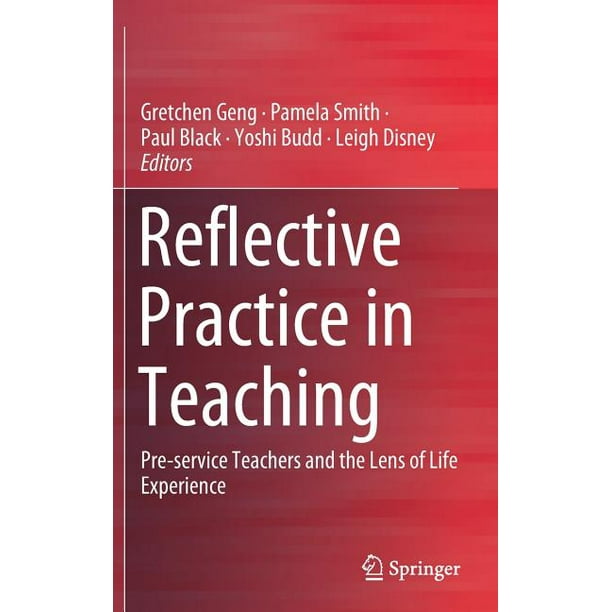 Reflective Practice in Teaching: Pre-Service Teachers and the Lens of ...