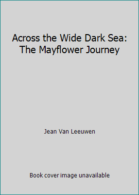 Pre-Owned Across the Wide Dark Sea: The Mayflower Journey (Unknown ...