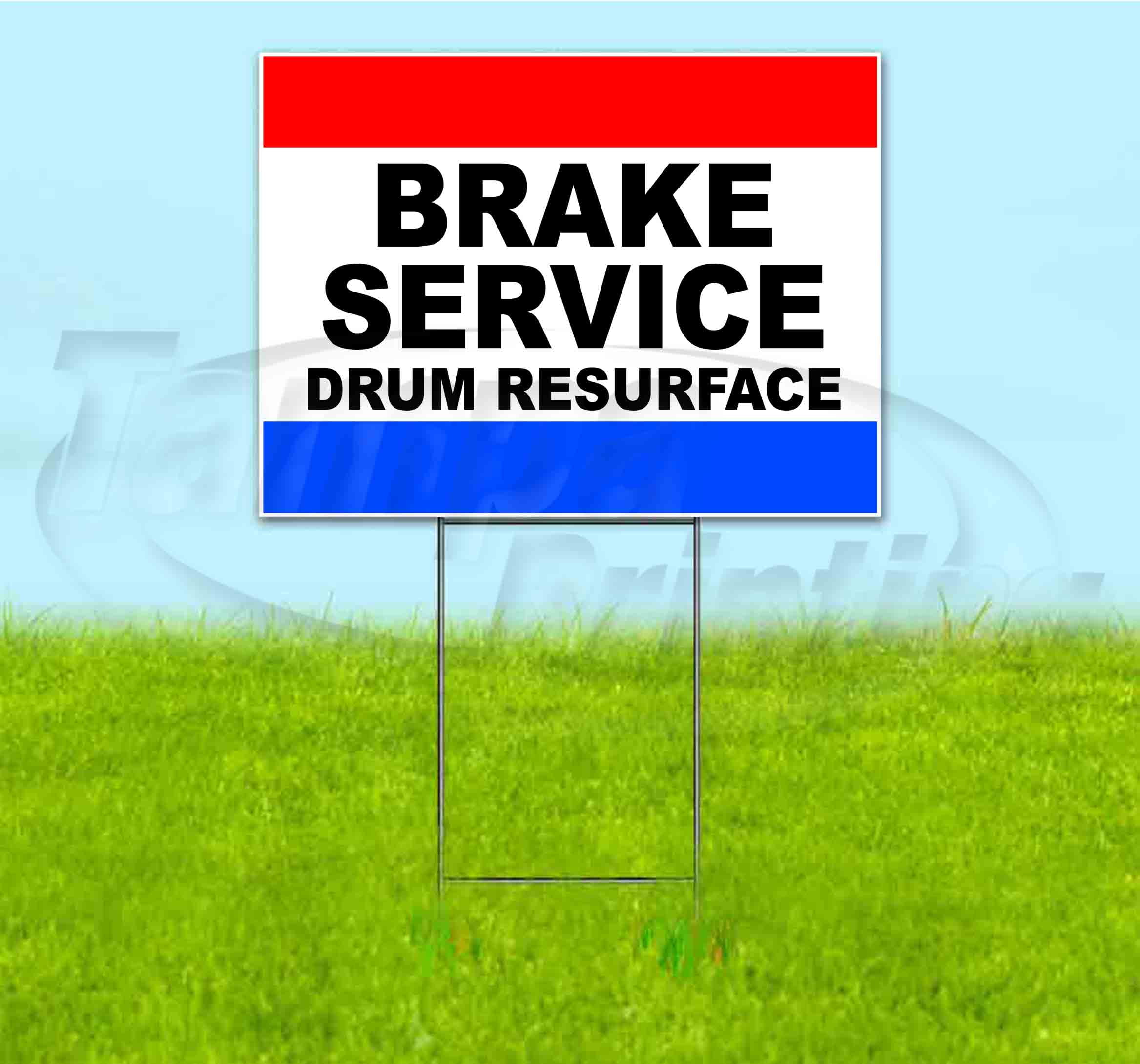 Brake Service Drum Resurface (18" x 24") Yard Sign, Includes Metal Step ...