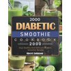 2000 Diabetic Smoothie Cookbook - Walmart.com
