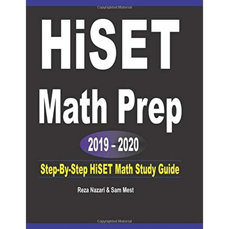 HISET Math Prep 2019 â 2020: Step-By-Step HISET Math Study Guide ...