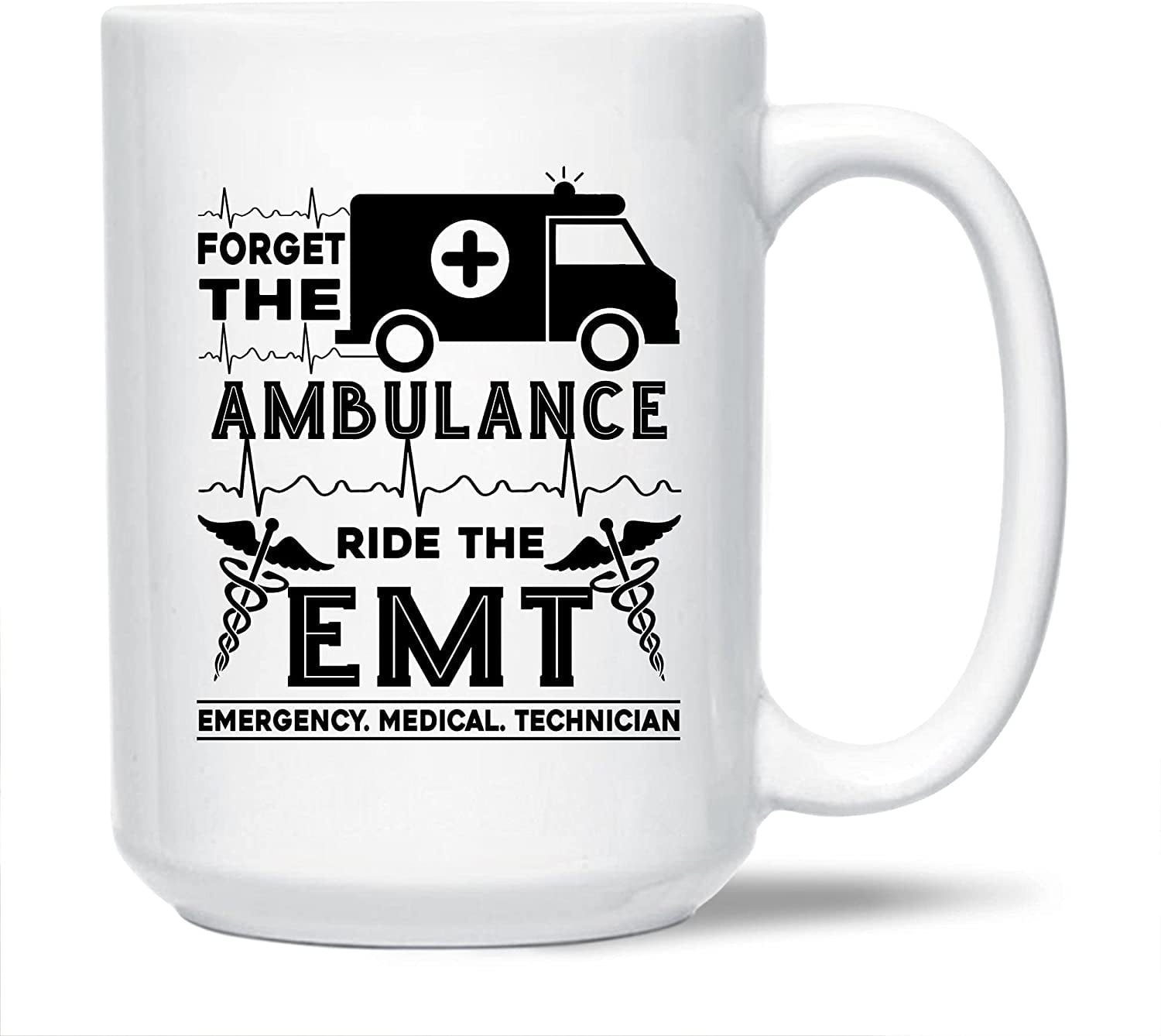 Awesome Forget The Ambulance Ride The EMT Pottery Coffee Mug, EMT Tea Mug, EMT Cup Gift Ideas ...