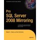 Expert's Voice in SQL Server: Pro SQL Server 2008 Mirroring (Paperback ...