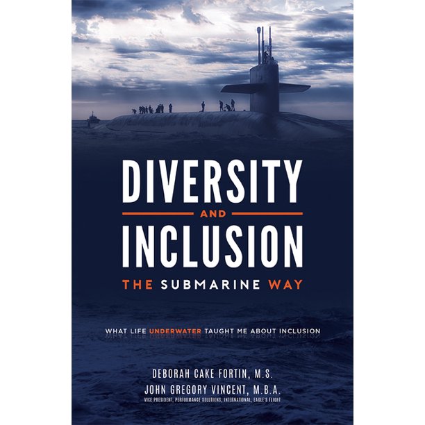 Diversity and Inclusion the Submarine Way : What Life Underwater Taught ...