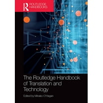 Routledge Handbooks in Applied Linguistics: The Routledge Handbook of Translation Studies ...