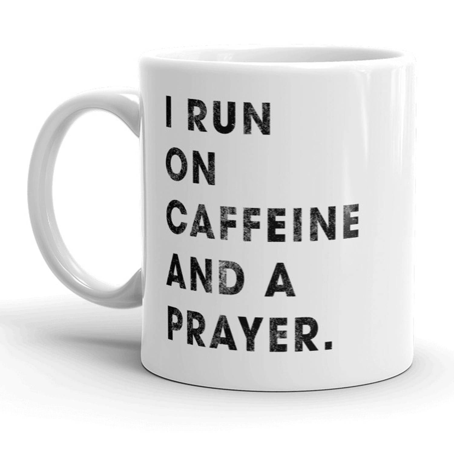 I Run On Caffeine And Prayer Mug Religion Coffee Cup - 11oz - Walmart.com