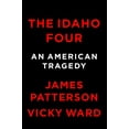 James Patterson: The Idaho Four: An American Tragedy (Hardcover ...
