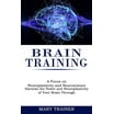 Neuroplasticity: Figuring Out the Basics of Brain Science and Neurology ...