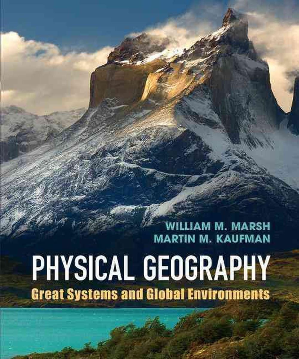 Physical Geography : Great Systems and Global Environments (Hardcover ...