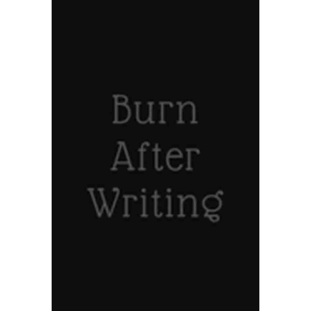 Burn After Writing Burn After Writing Burn After Writing Book burn-after-writing-burn-after-writing-burn-after-writing-book