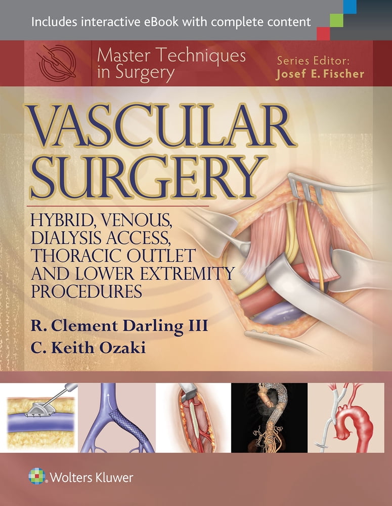 Pre-Owned Master Techniques in Surgery: Vascular Surgery: Hybrid, Venous, Dialysis Access ...