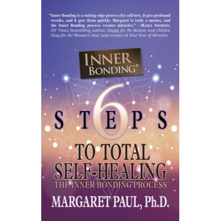 6 Steps to Total Self-Healing: The Inner Bonding Process | Walmart Canada