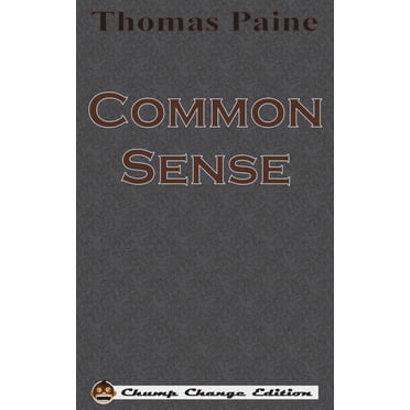 Thomas Paine -- Collected Writings Common Sense; The Crisis; Rights of ...
