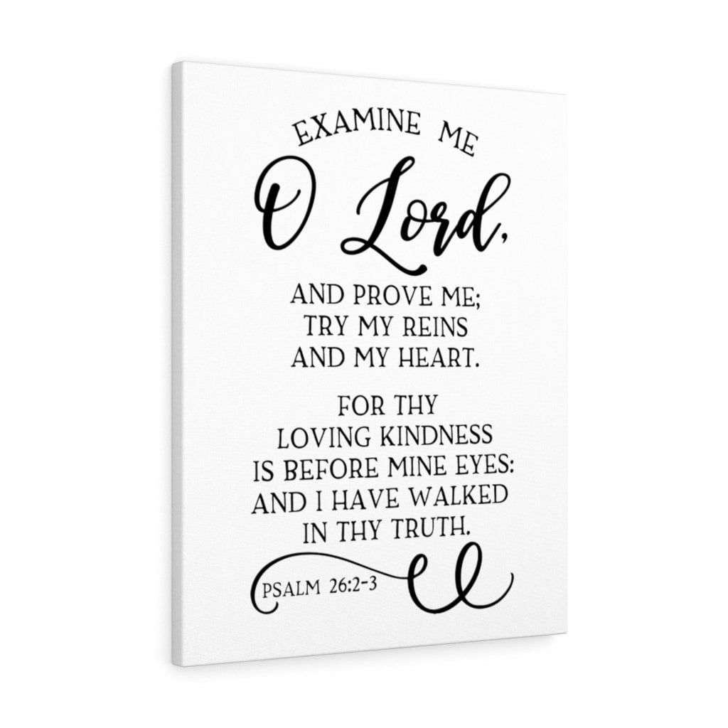 Scripture Walls Examine Me O Lord Psalm 26 2 3 Bible Verse Canvas
