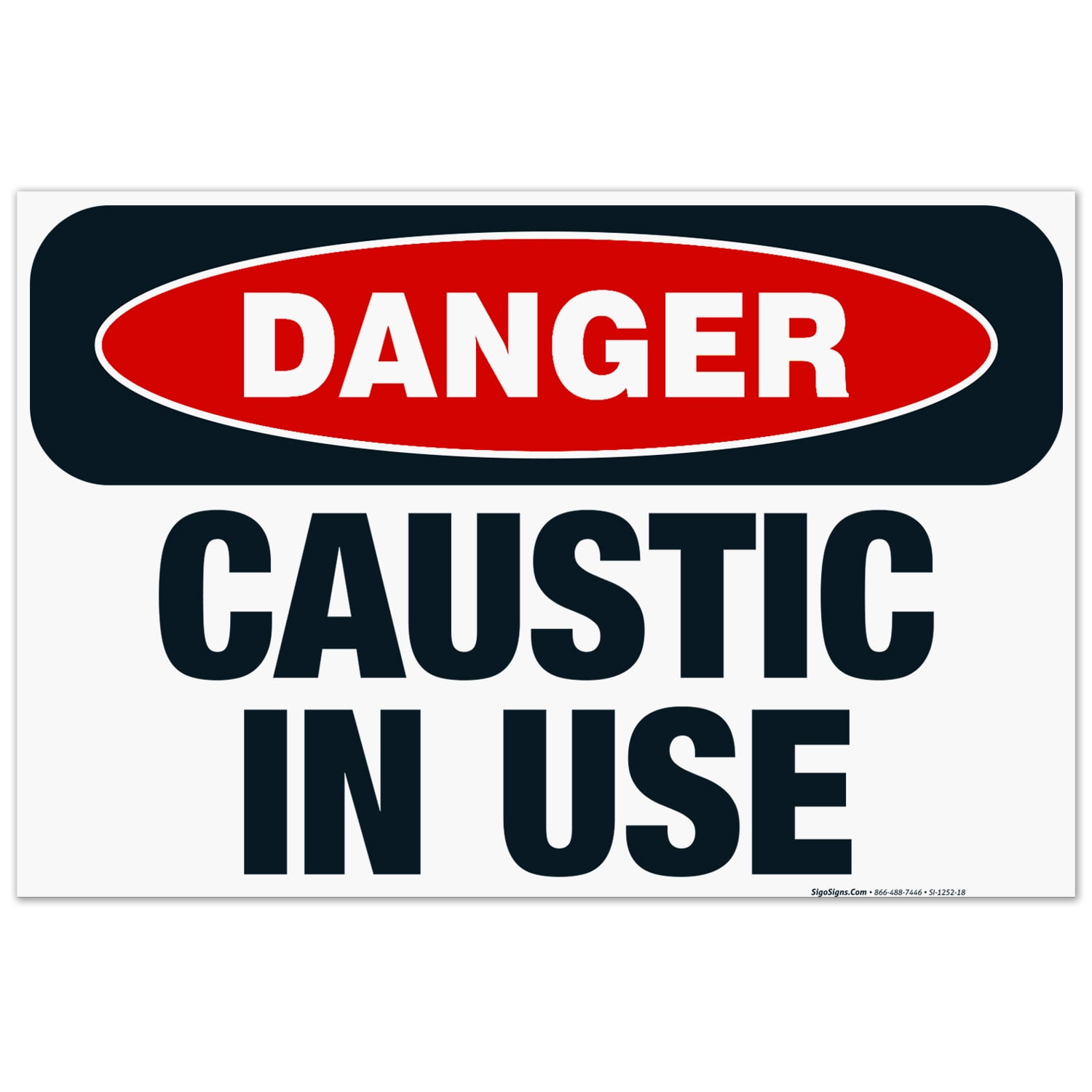 Danger Caustic In Use Sign, OSHA Danger Sign, 24x36 Corrugated Plastic ...