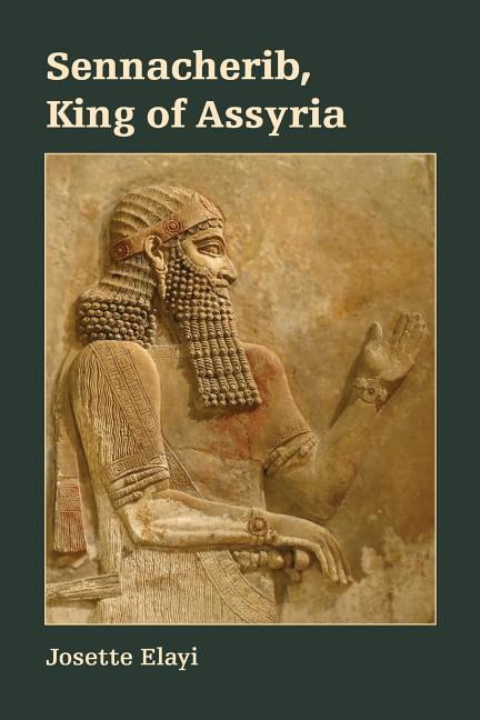 Sennacherib, King of Assyria (Paperback) - Walmart.com
