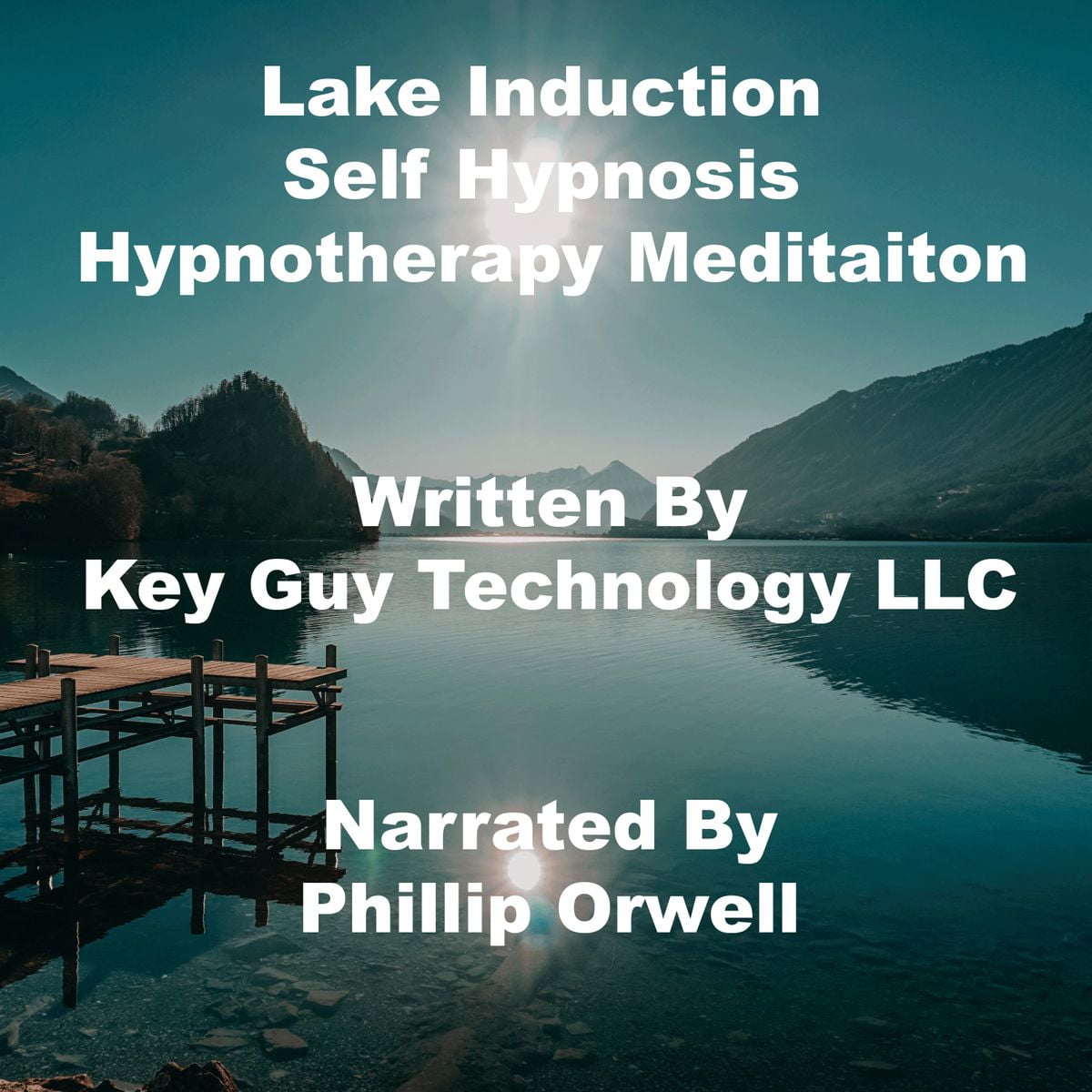 Lake Induction Self Hypnosis Hypnotherapy Meditation Audiobook