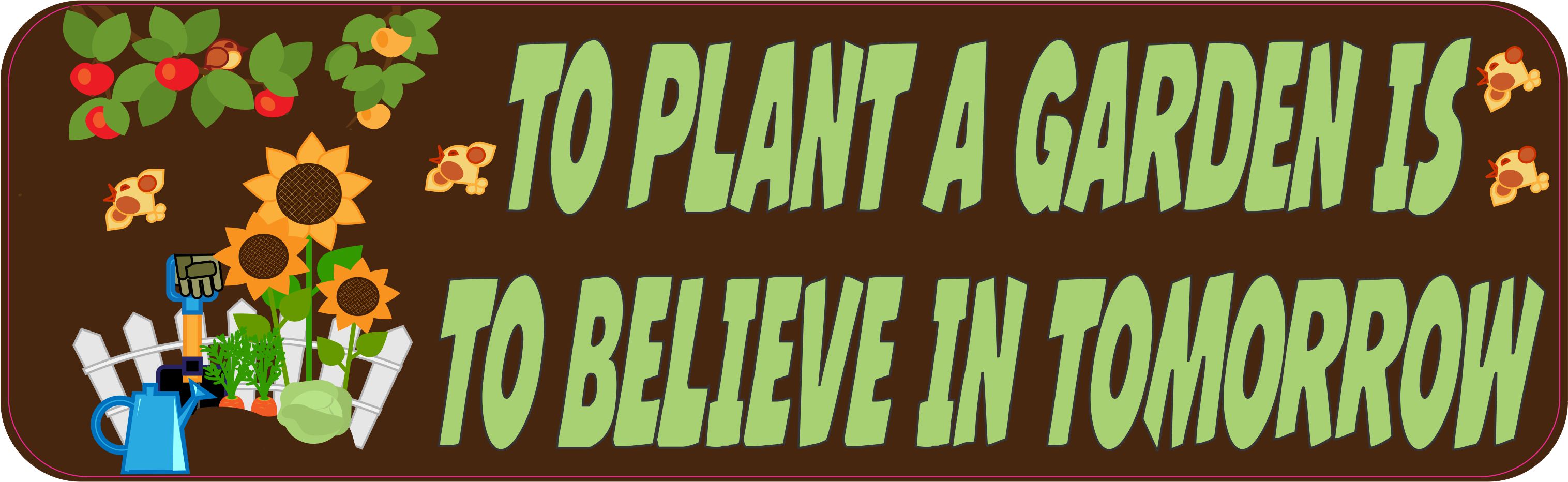 10in x 3in To Plant A Garden Magnet Car Door Magnetic Truck Sign ...