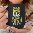 Hit That Speed Limit Sign 55 Not Slowing Down 55Th Birthday Coffee Mugs ...