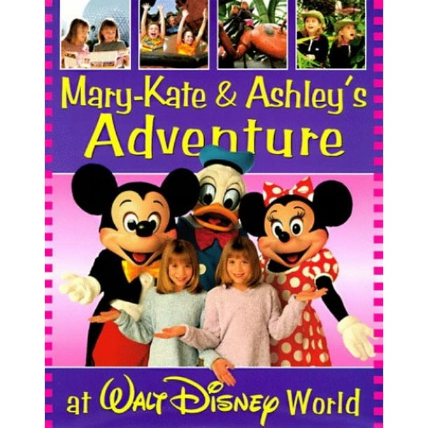 Mary-Kate and Ashley's Walt Disney World Adventure (Mary-kate and ...