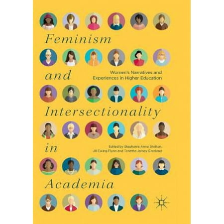 Feminism and Intersectionality in Academia: Women's Narratives and ...