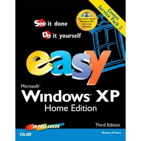 Microsoft Windows XP, Home Edition: Easy (Third Edition) | Walmart Canada