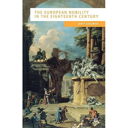 European Nobility in the Eighteenth Century - Walmart.com