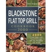 Blackstone Flat Top Grill Cookbook 1500: 1500 Days Delicious Recipes ...