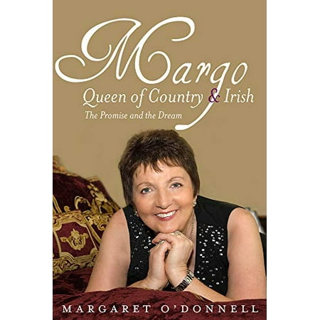 Margo: Queen of Country and Irish: The Promise and the Dream | Walmart ...
