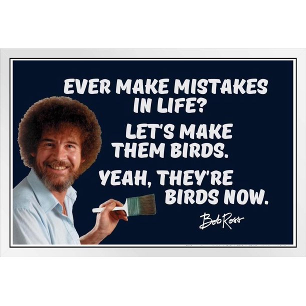 Bob Ross Ever Make Mistakes In Life Quote Bob Ross Poster Bob Ross ...