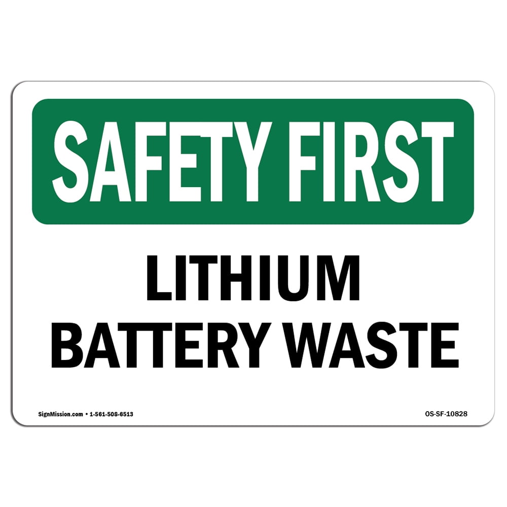 OSHA SAFETY FIRST Sign - Lithium Battery Waste | Choose from: Aluminum ...